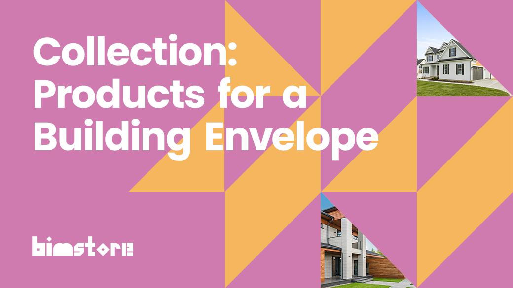 BIM Revit Collection | Products for a Building Envelope